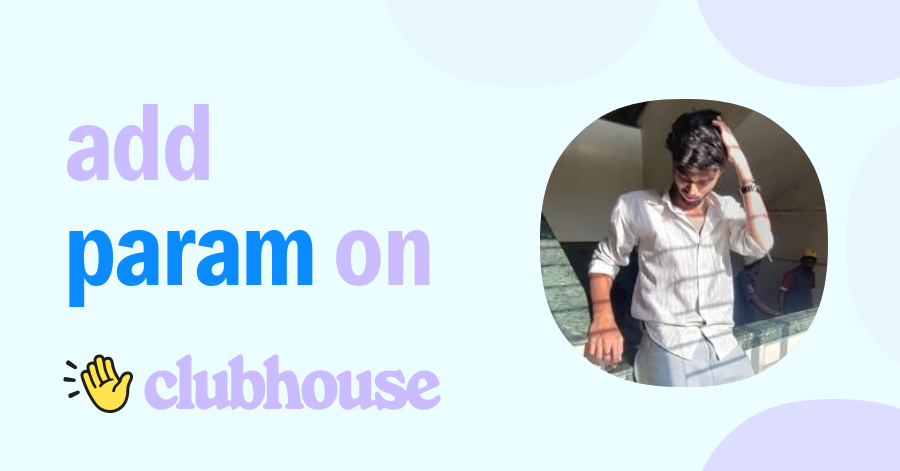 Param - Clubhouse