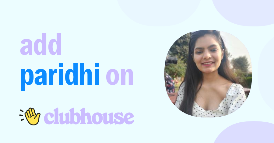 paridhi gupta - Clubhouse