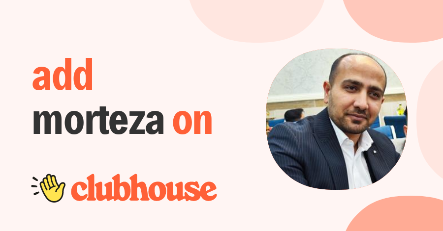 Morteza Karimi - Clubhouse