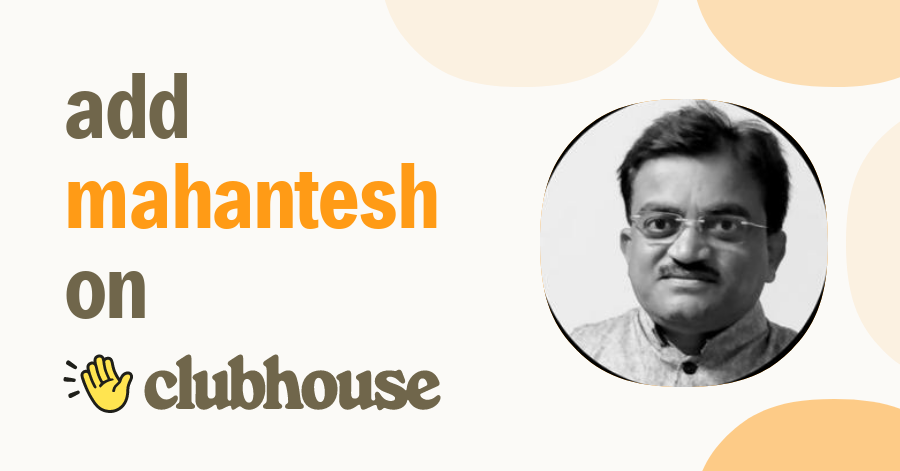 Mahantesh Patil - Clubhouse