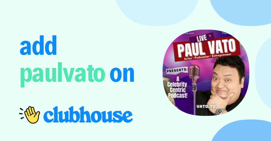 PaulVato - Clubhouse