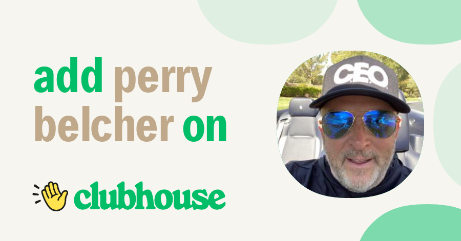 PERRY BELCHER - Clubhouse