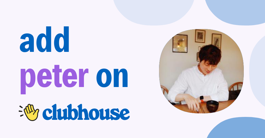 Peter Kim - Clubhouse