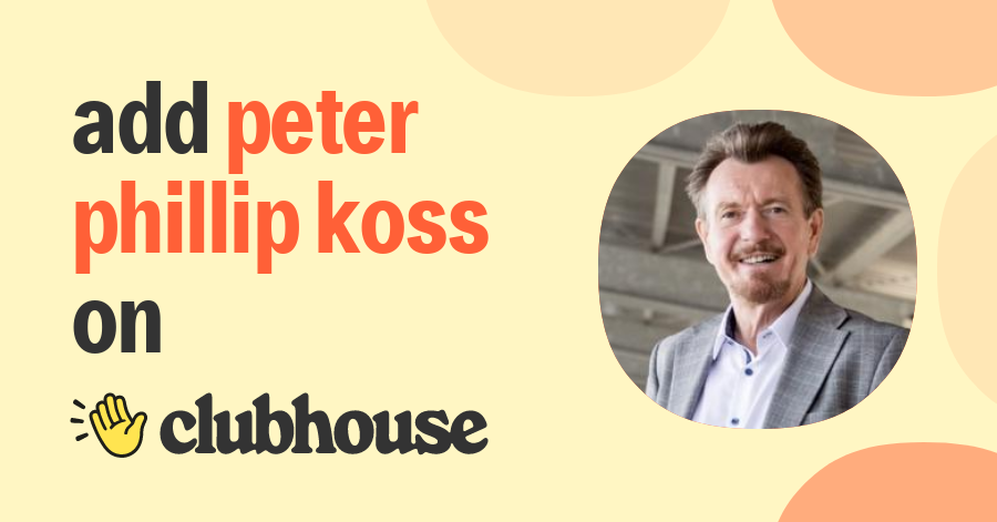 Peter Phillip Koss - Clubhouse
