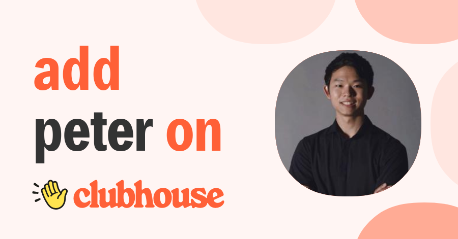 Peter Wang - Clubhouse