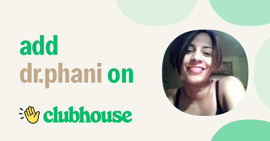 Dr.Phani RadhakrishnanPhD - Clubhouse