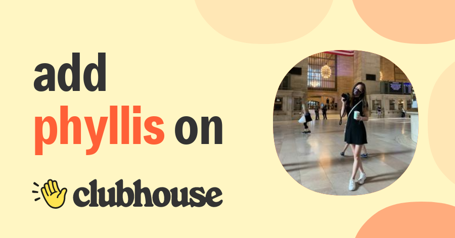 Phyllis Tan - Clubhouse