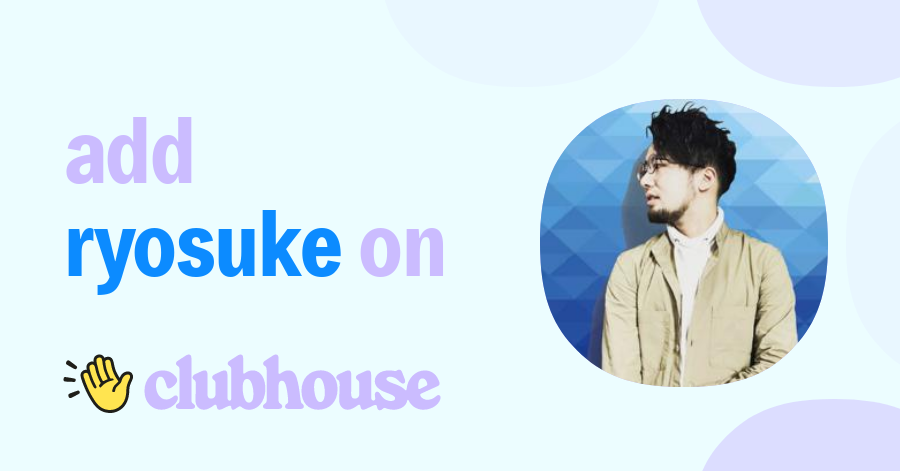 ryosuke tanaka - Clubhouse