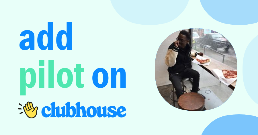 Pilot Talks - Clubhouse