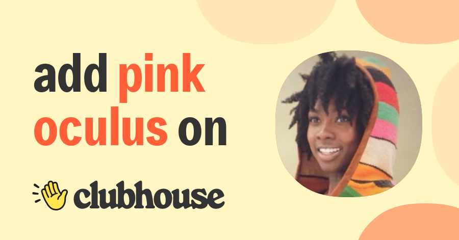Pink Oculus - Clubhouse