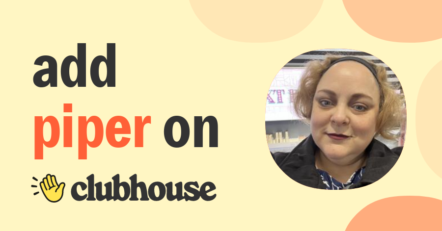 Piper Major - Clubhouse