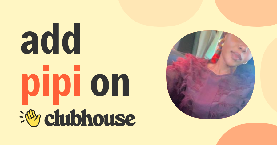 Pipi Bruno - Clubhouse