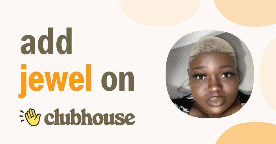 Jewel Maxwell - Clubhouse