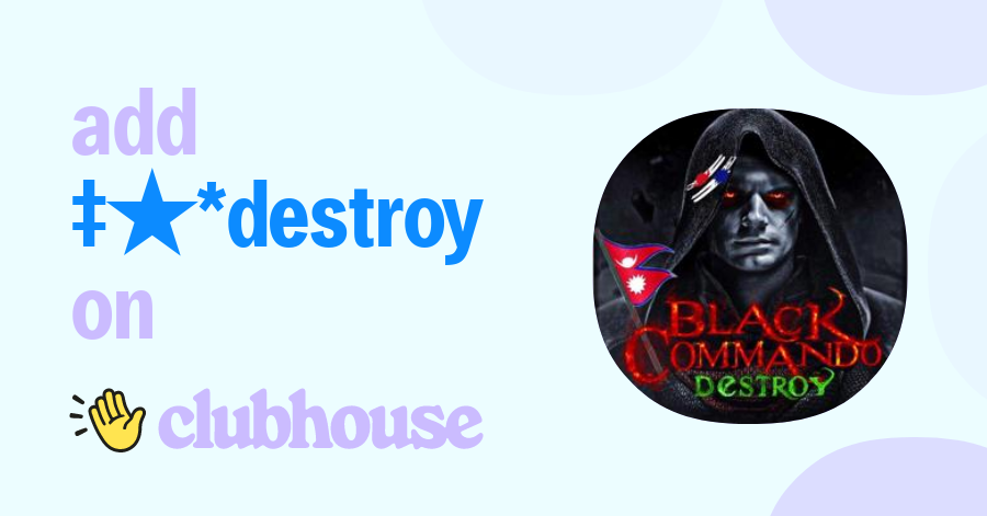 DESTROY ★King - Clubhouse