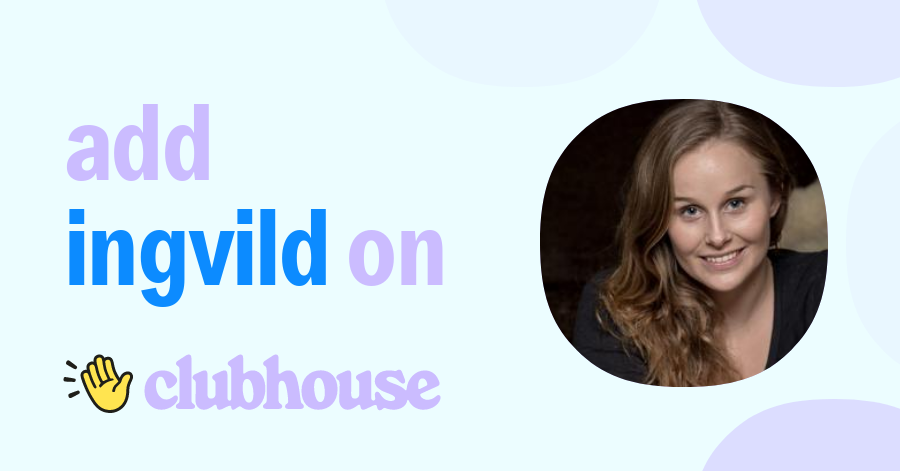 Ingvild Moen - Clubhouse