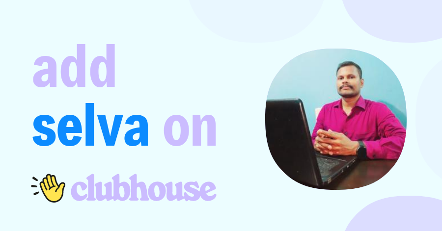 Selva Nathan - Clubhouse