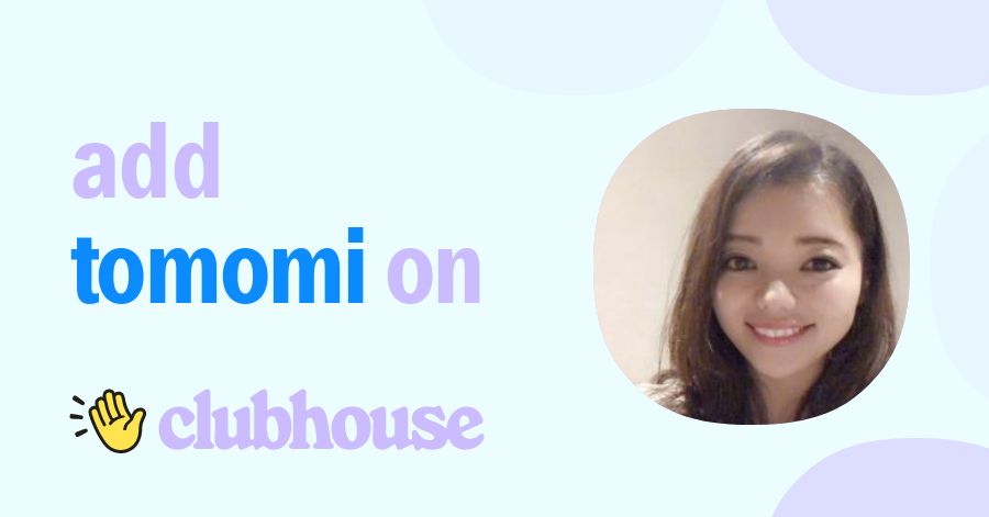 Tomomi Ito - Clubhouse