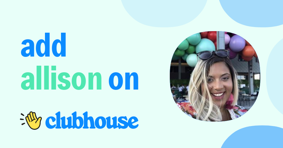 Allison Mackey - Clubhouse