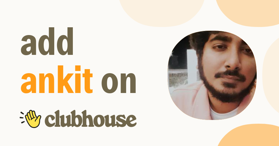 Ankit Darji - Clubhouse