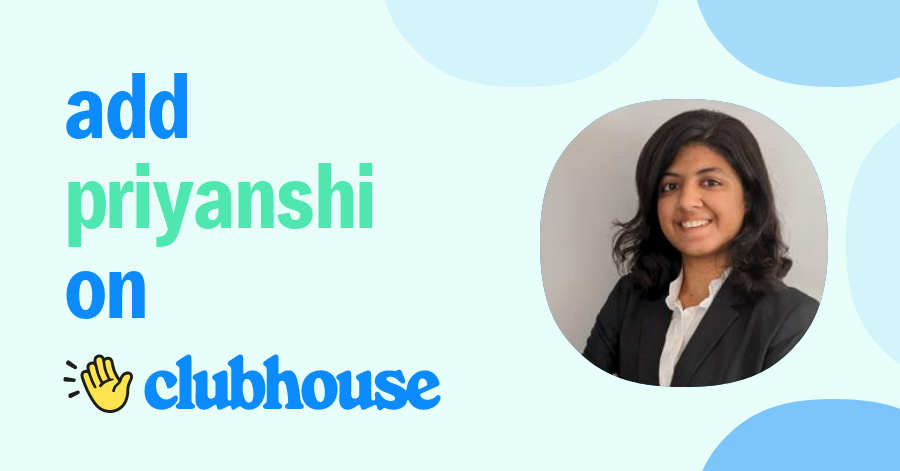 Priyanshi Porwal - Clubhouse Priyanshi Porwal - Clubhouse