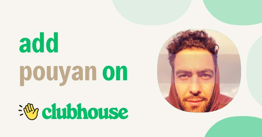 Pouyan Damghani - Clubhouse