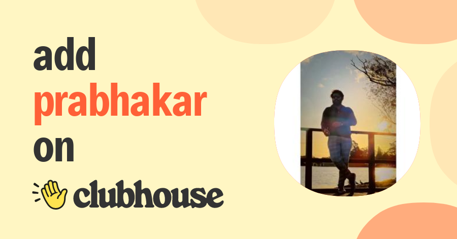 Prabhakar Sai - Clubhouse