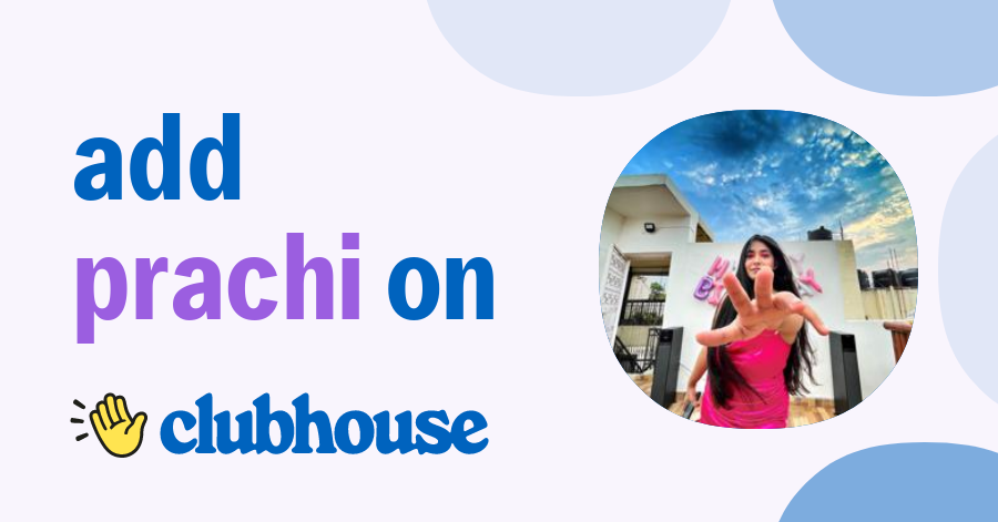 Prachi Garella - Clubhouse