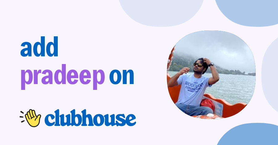 pradeep yadav - Clubhouse