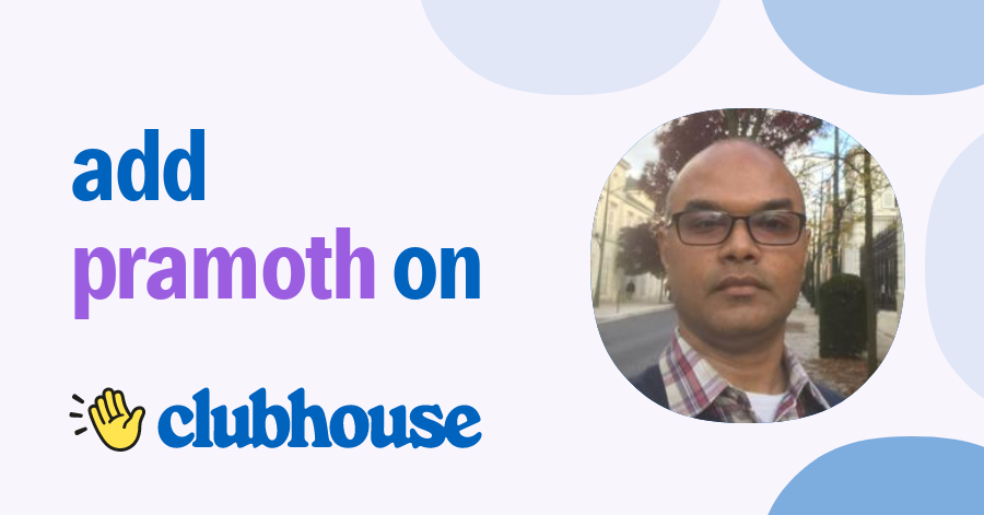 Pramoth K Joseph - Clubhouse