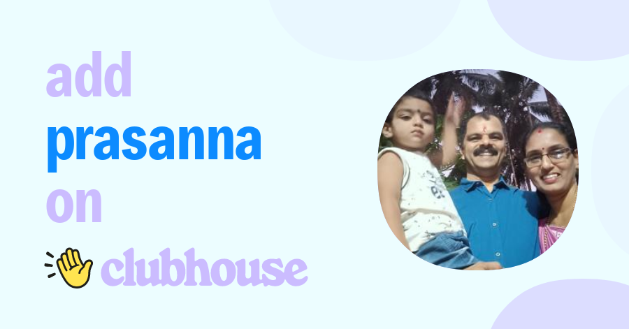 Prasanna Kamath - Clubhouse