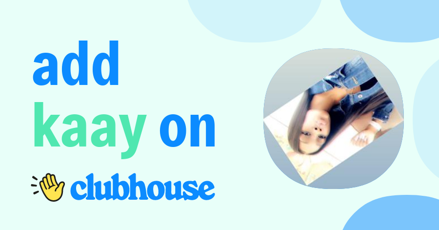 Kaay Kaay - Clubhouse