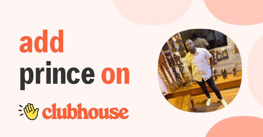 Prince Frimpong - Clubhouse