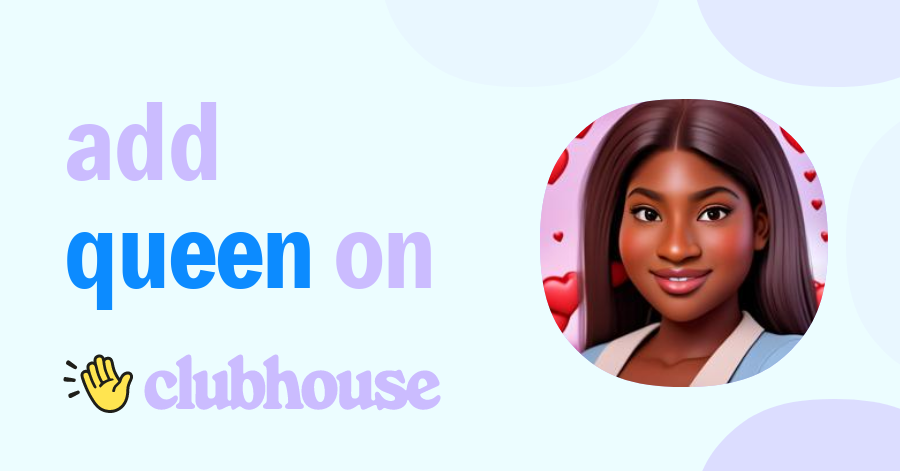 Queen of vibes - Clubhouse