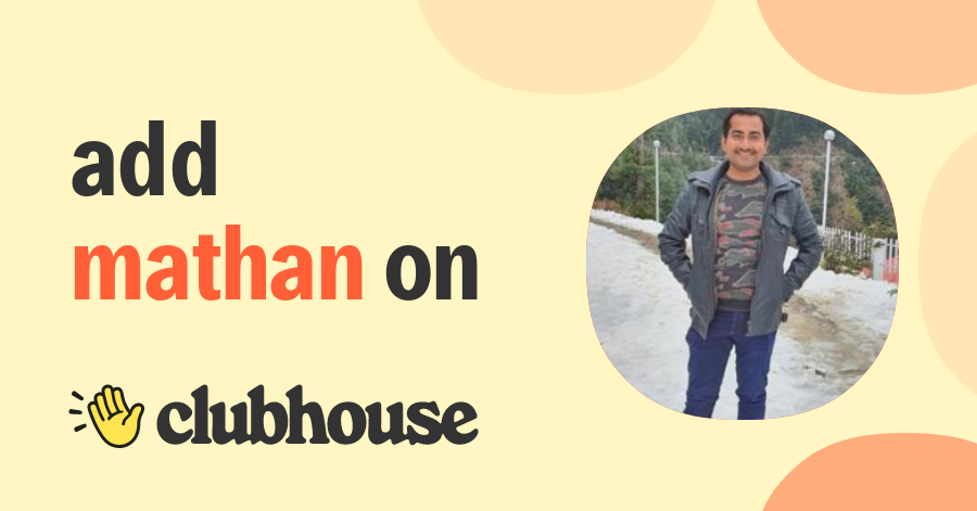 Mathan Kumar - Clubhouse