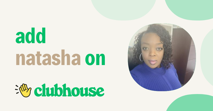 Natasha Blake-Chatman - Clubhouse
