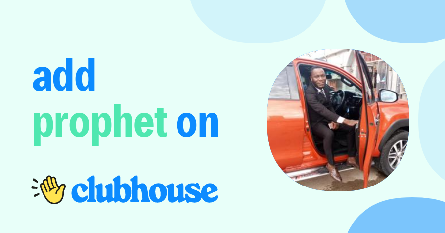 PROPHET MOSES SIAME - Clubhouse