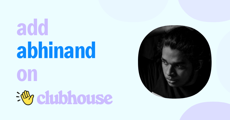 Abhinand T - Clubhouse