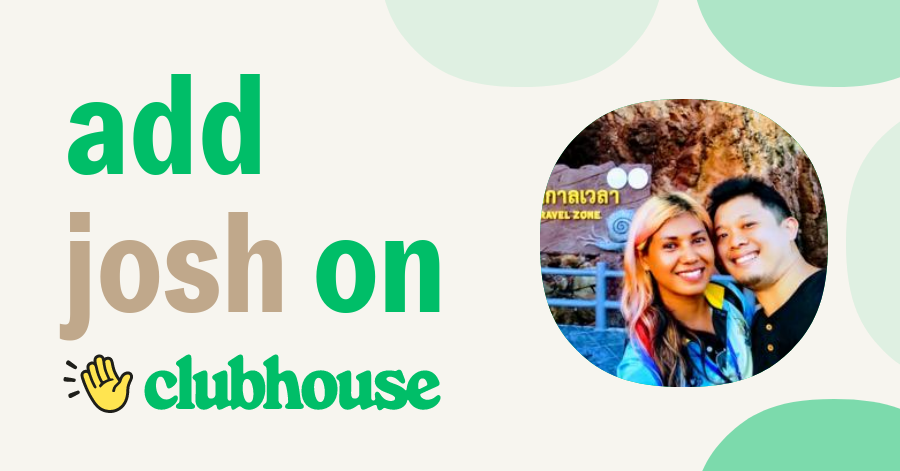 Josh Josh - Clubhouse