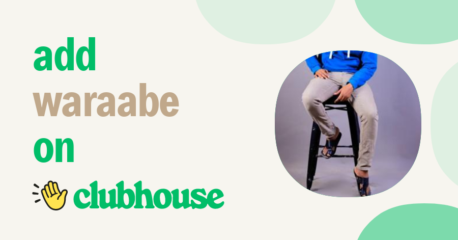 Waraabe Cade - Clubhouse