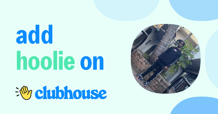 Hoolie Quan - Clubhouse