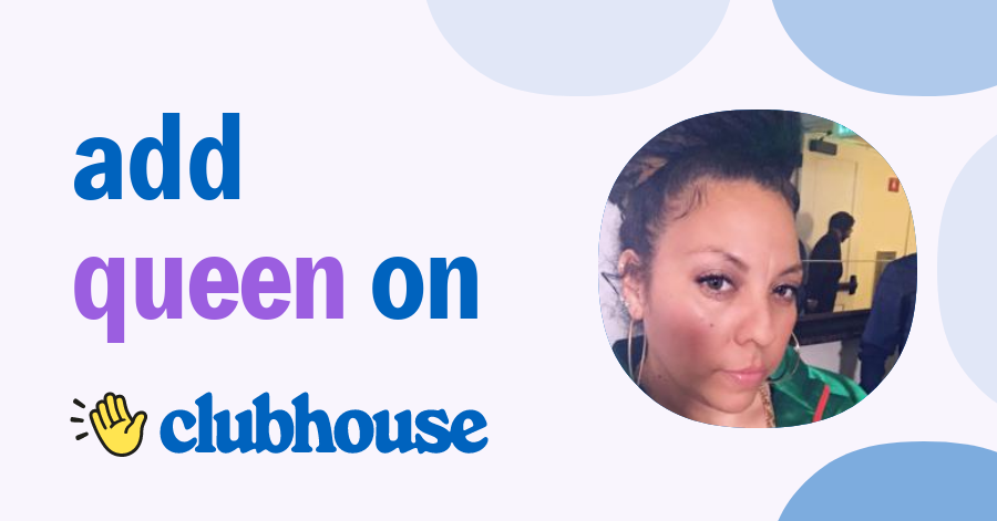 Queen Roots - Clubhouse