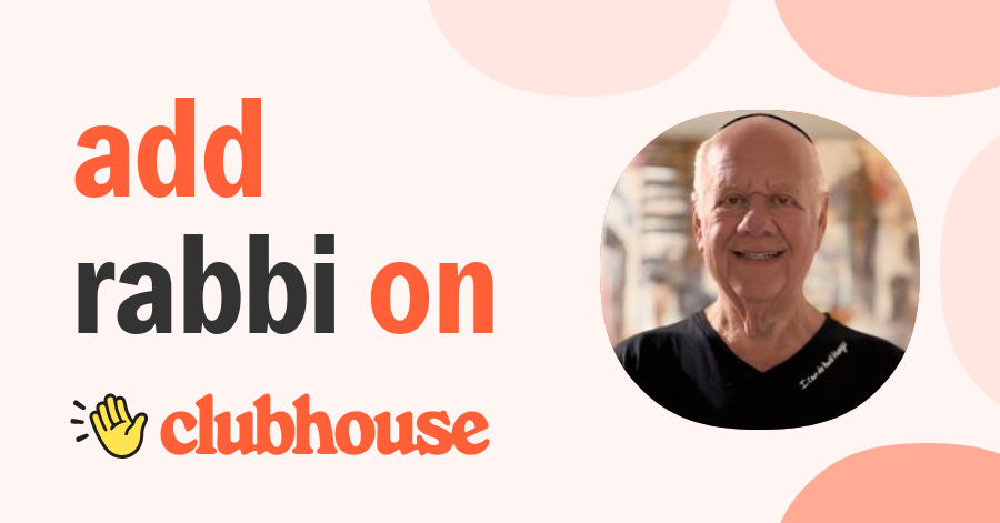 Rabbi Jay Weinstein - Clubhouse