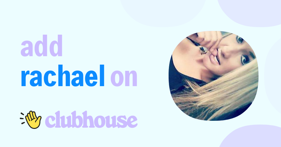 Rachael Renee - Clubhouse