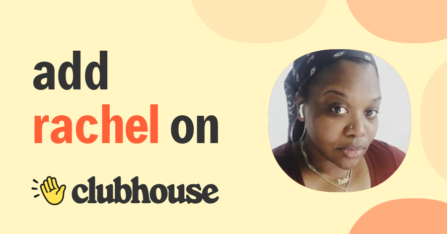 Rachel Elise Thomas - Clubhouse