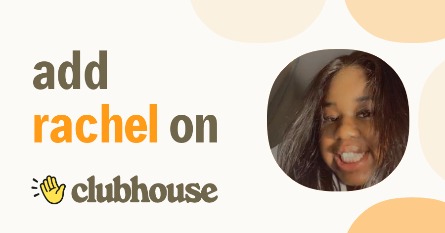Rachel Imade - Clubhouse