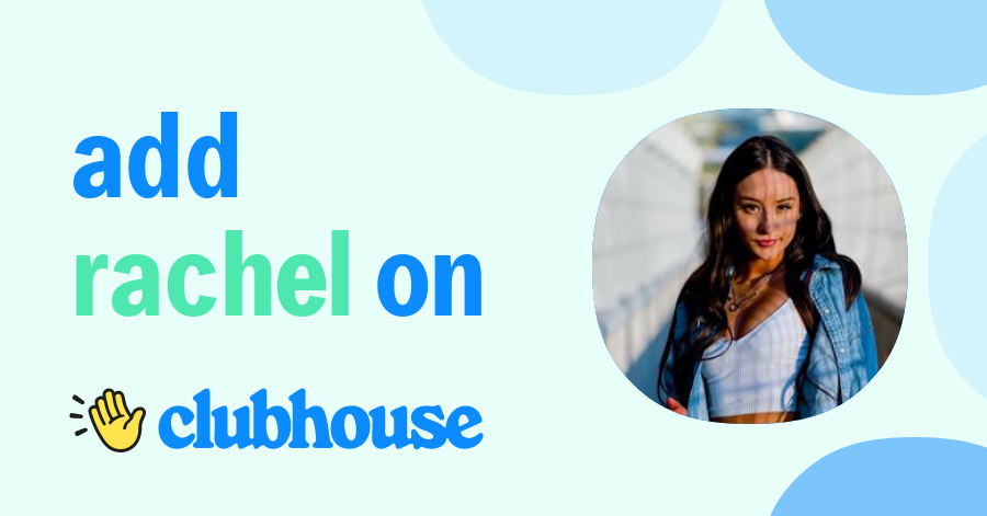 Rachel Hague - Clubhouse