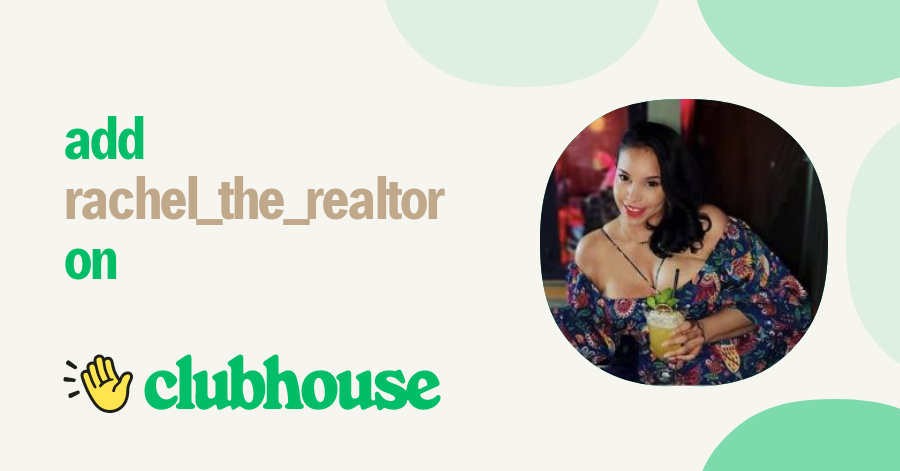 Rachel_the_Realtor - Clubhouse