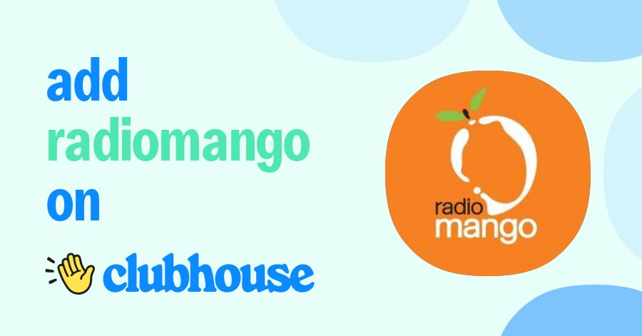 radiomango - Clubhouse
