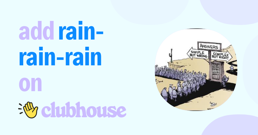 rain-rain-rain - Clubhouse