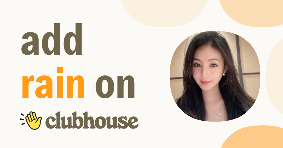 Rain Cheng - Clubhouse